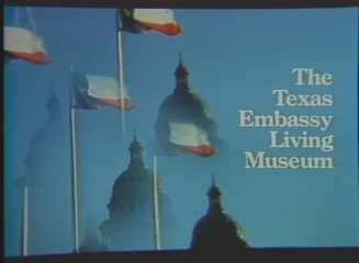 The Texas Embassy Living Museum (1985)