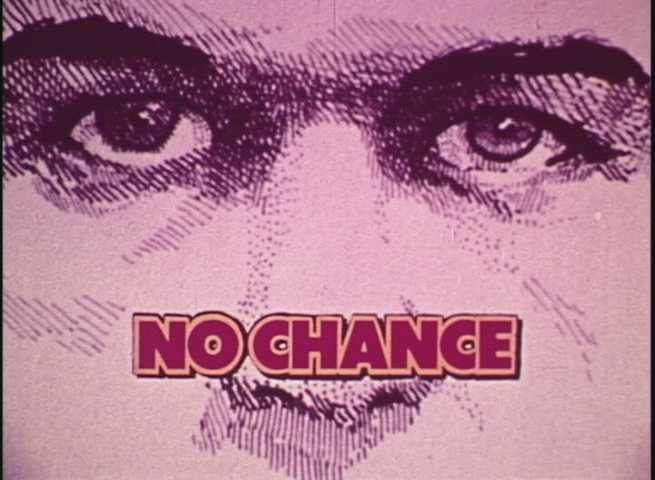 No Chance (1973)