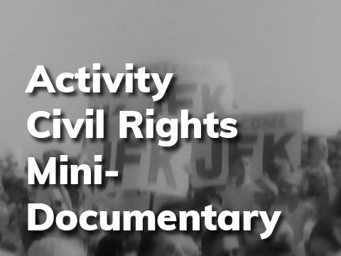 Activity - Civil Rights Mini-Documentary