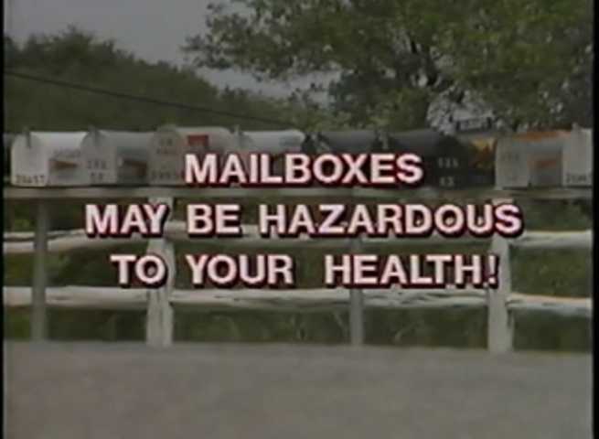 Mailboxes May Be Hazardous To Your Health! (1989)